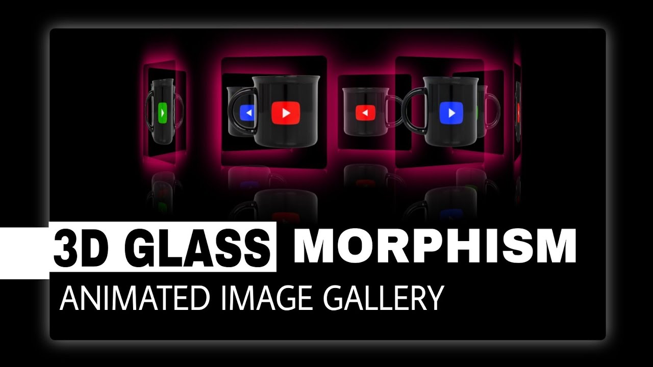 3D CSS GLASS MORPHISAM ANIMATED IMAGE GALLERYM - USING HTML & CSS - YouTube