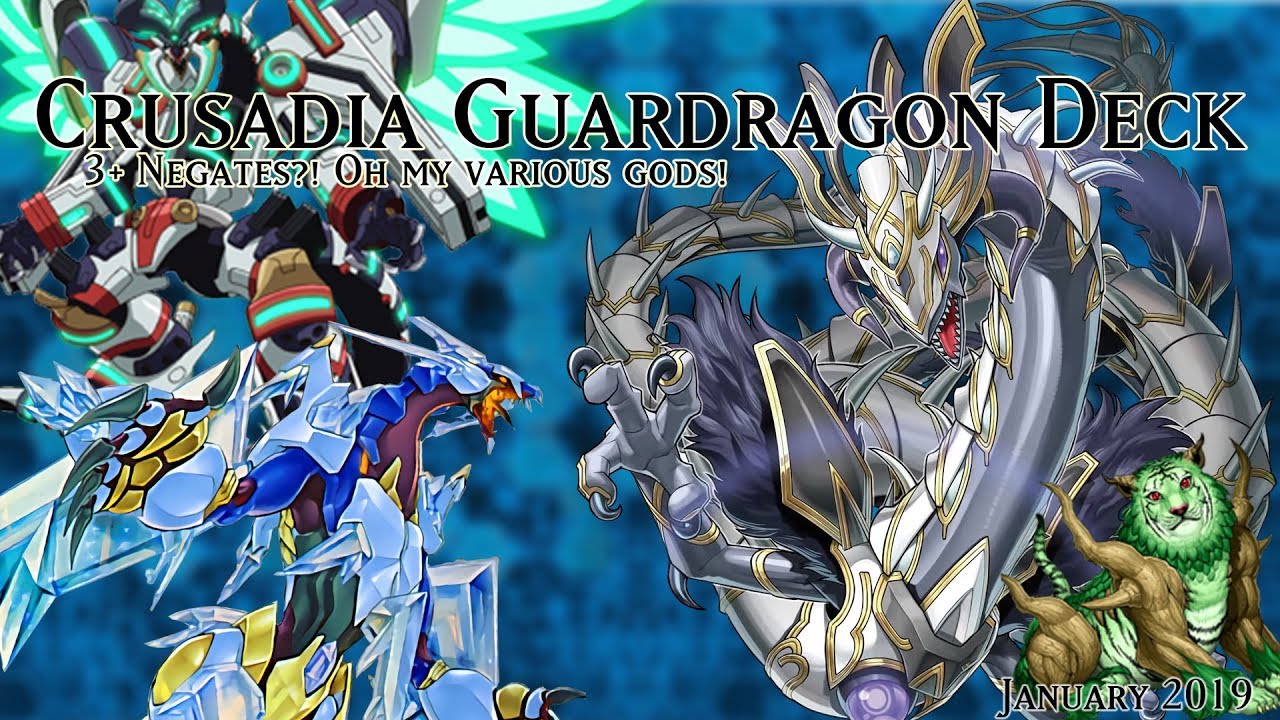Yu-Gi-Oh! Crusadia Guardragon Deck January 2019! 3+ Negates ?!! - YouTube