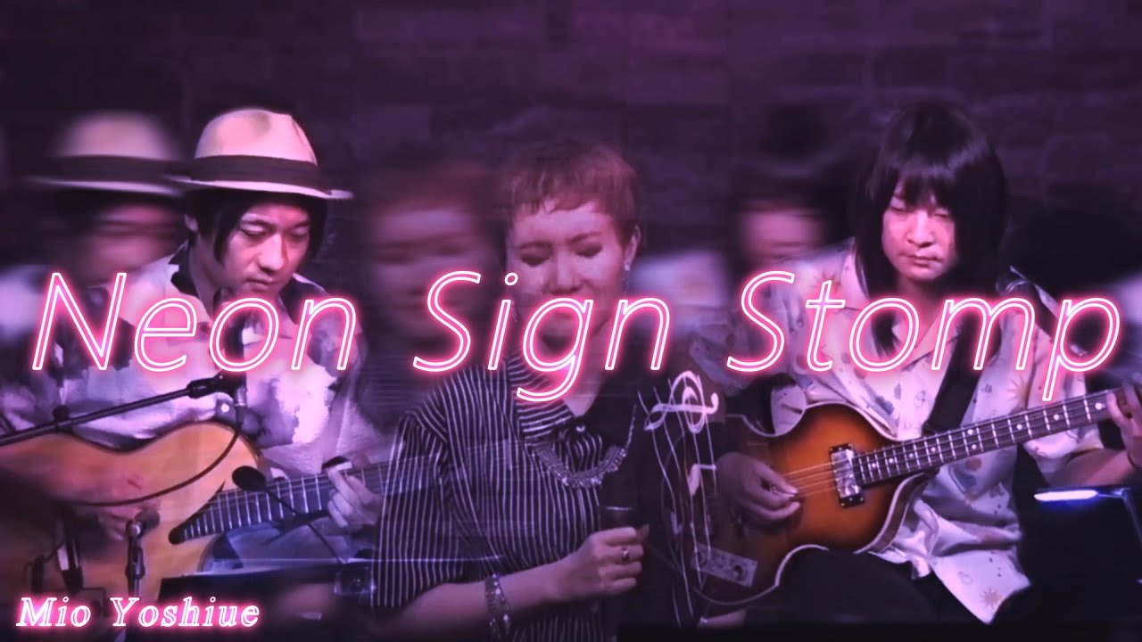 Neon Sign Stomp ( EGO-WRAPPIN' / エゴラッピン ) covered by Mio (Live Ver ...