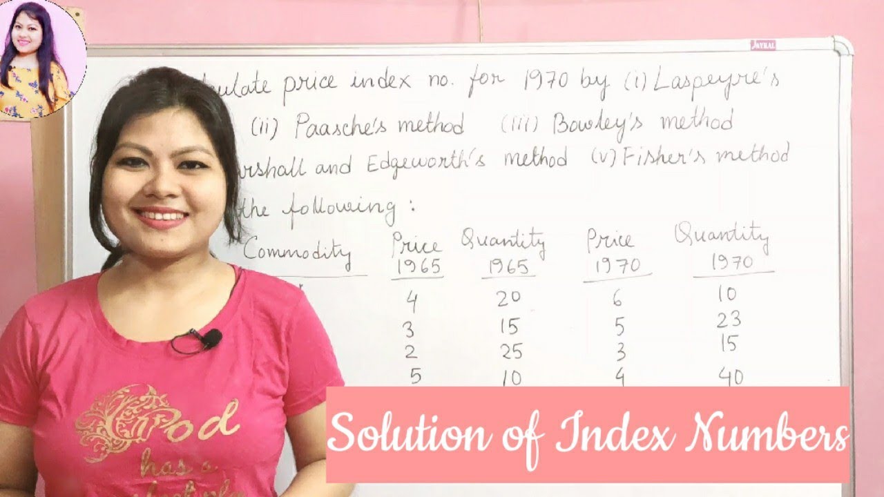 Solution of Index numbers | Laspeyer's Index | Paasche's Index | Bowley ...