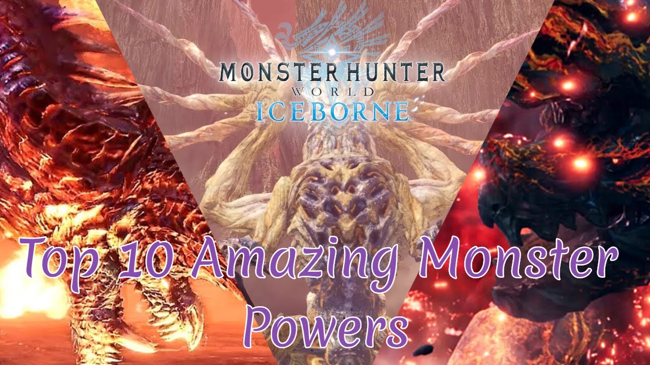 Top 10 Most Amazing Monster Powers - Monster Hunter World Iceborne ...