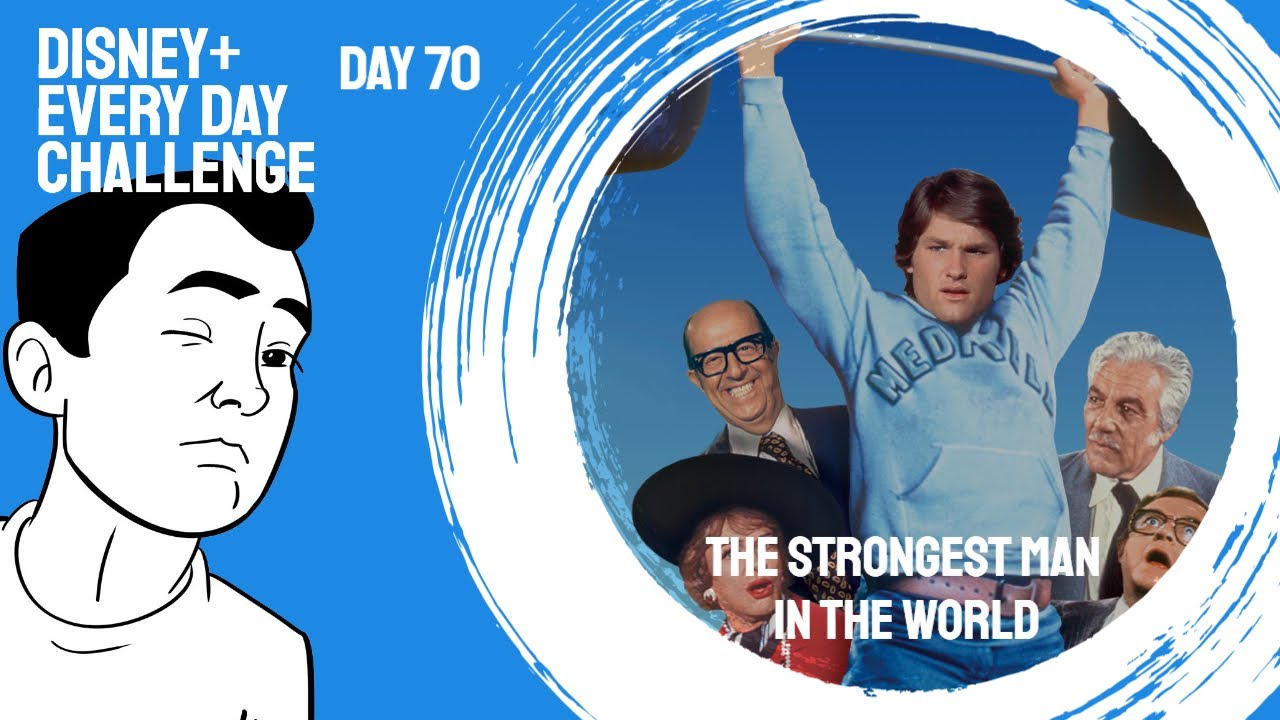 The Strongest Man in the World - day 070 - Disney+ Every Day Challenge ...