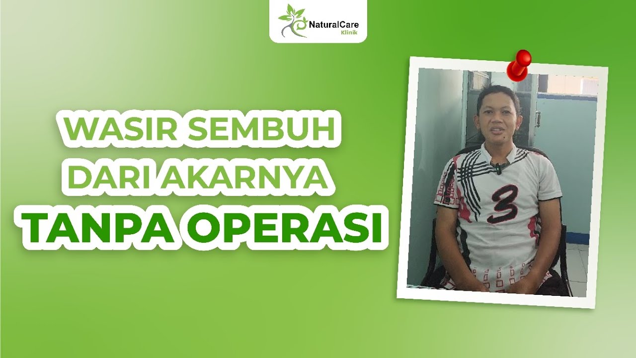 Wasir Sembuh dari Akarnya Tanpa Operasi! - YouTube