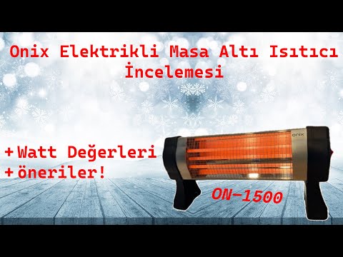 Onix Masa Altı Elektrikli Isıtıcı - İncelemesi