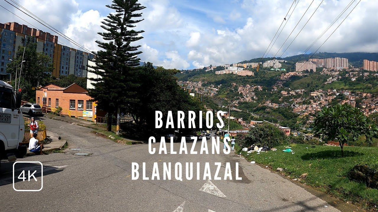 4K Medellín Barrio Blanquizal y Calazans parte Alta 🇨🇴 Sin Destino ...