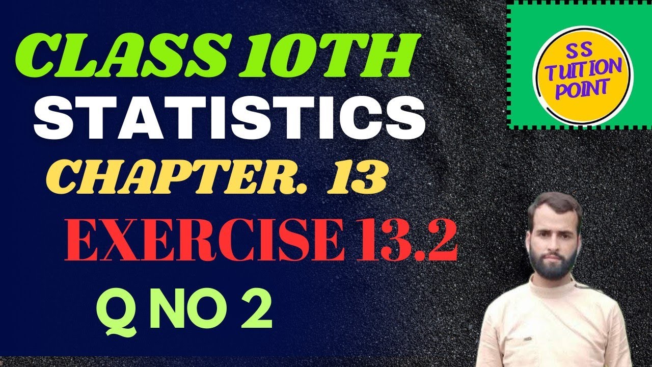 Class 10th Statistics Exercise 13.2 Question No.2@DearSir @GREENBoard ...