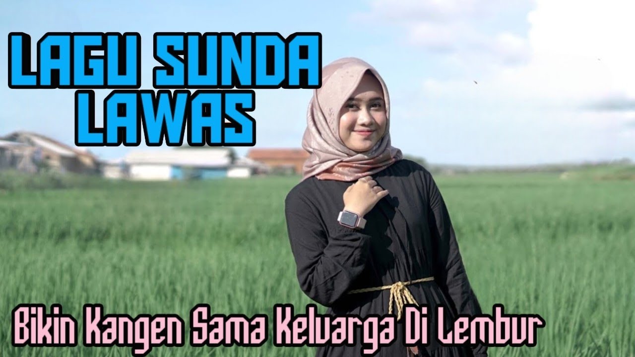 Tembang Sunda Bikin Kangen Sama Keluarga Di Kampung - Lagu Sunda - YouTube
