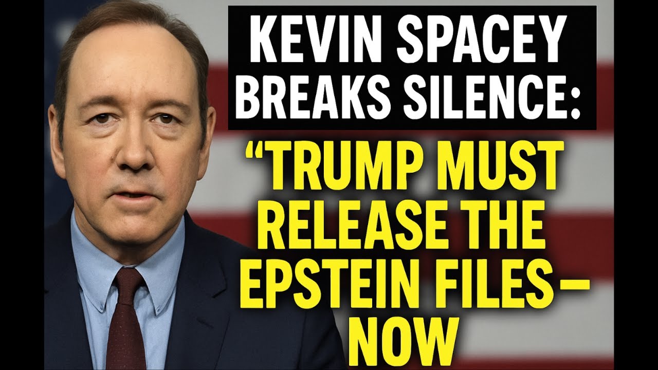 Even Kevin Spacey Chimes In: “Trump Must Release the Epstein Files—NOW ...