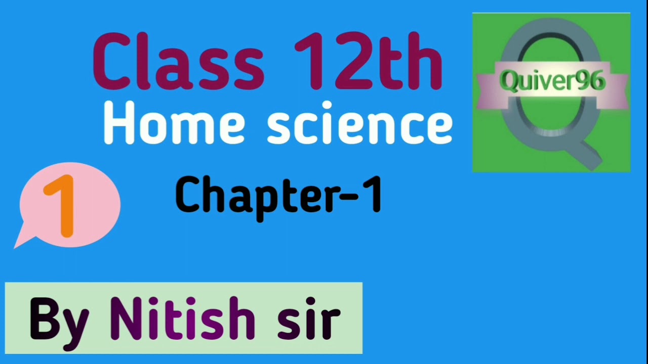 Home Science class-12th chater-1 part-1 - YouTube