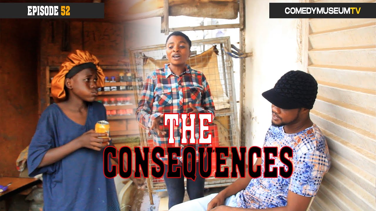The Consequences-Episode-|52 |ComedymuseumTv| CMT #comedy #comedyskit # ...