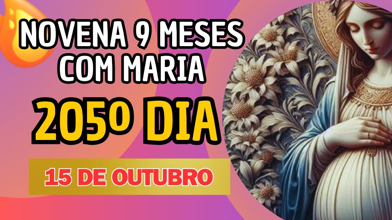 205 DIA DE NOVENA DOS 9 MESES COM MARIA - YouTube