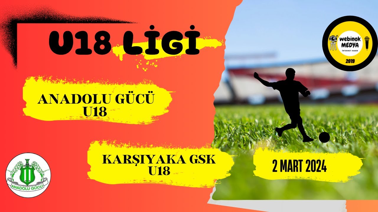 Anadolu Gücü SK U18 - Karşıyaka GSK U18 | 2 Mart 2024 | Webinok Medya© - YouTube