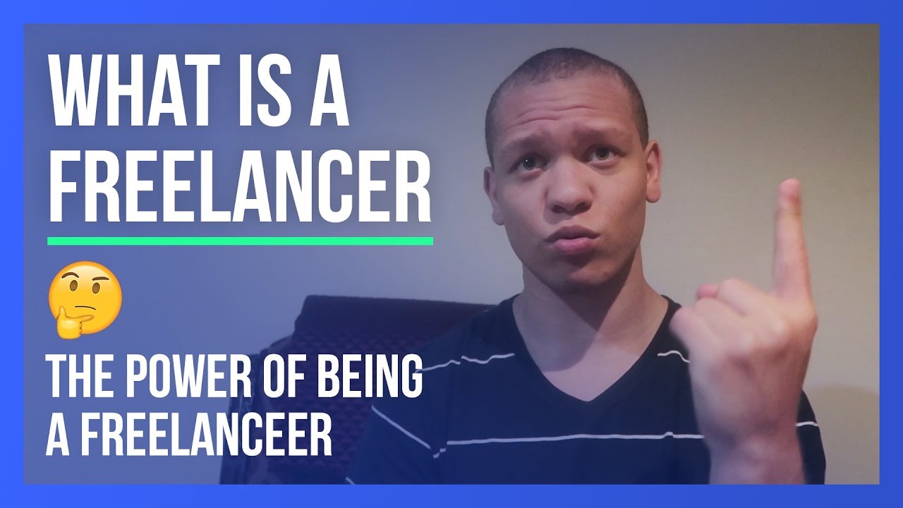 Freelance Definition - The power of being a freelancer - YouTube