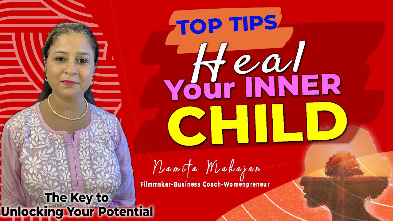 Top Tips: Heal Your Inner Child || Inner Child Work Technique: Step by Step Guide || # ...