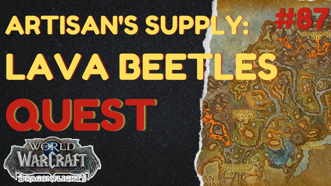 Artisan's Supply: Lava Beetles | [QUEST] | [THE WAKING SHORES] | WoW ...