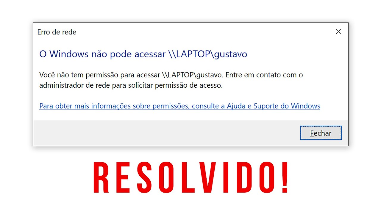 Como resolver erro de rede "O Windows não pode acessar \\..." Você não ...