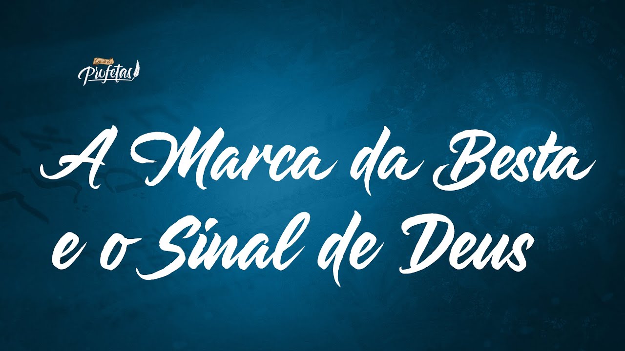 A Marca da Besta e o Sinal de Deus | por Francharle Figueiroa | Escola ...