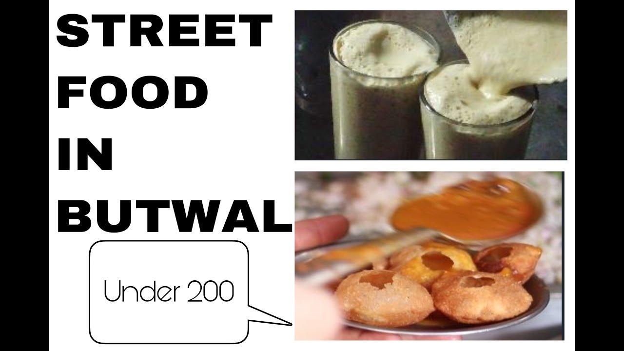 STREET FOOD HUNT IN BUTWAL !!!! UNDER 200 RUPEES - YouTube