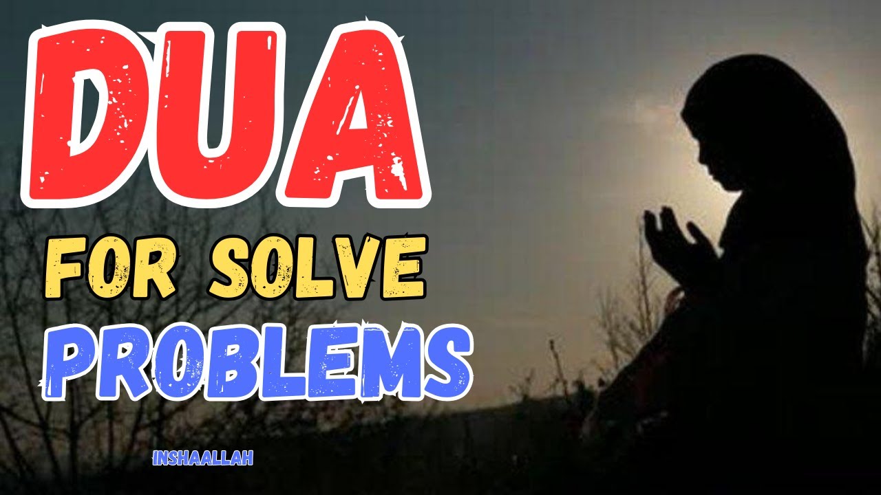 Dua To Solve All Problems Quickly - Most Powerful Heart touching Prayer, Listen Daily! - YouTube