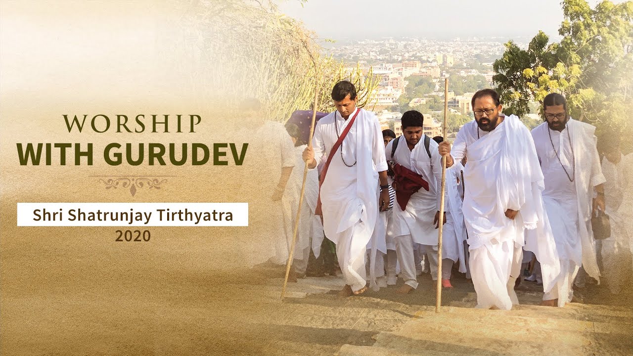 Worship with Gurudev – Shri Shatrunjay Tirthyatra 2020 - YouTube