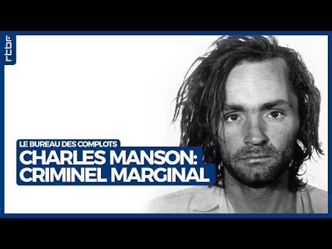 Charles Manson : criminel marginal - Le Bureau des Complots