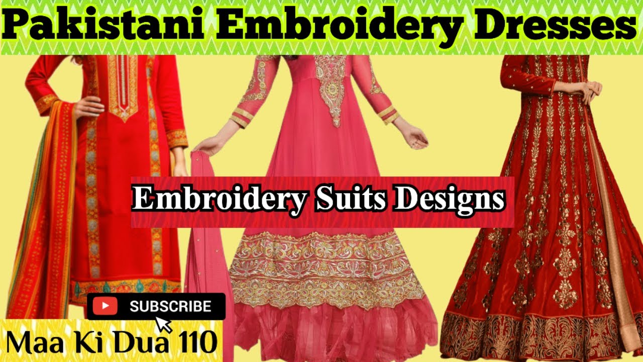 Latest Embroidery Dress Designs | Embroidery Suits | Pakistani Dresses ...