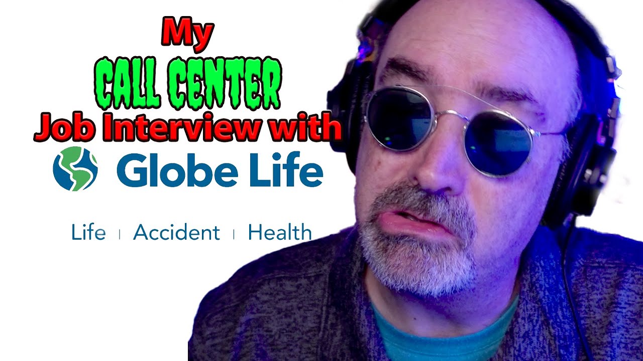 My Call Center Interview with Globe Life - YouTube