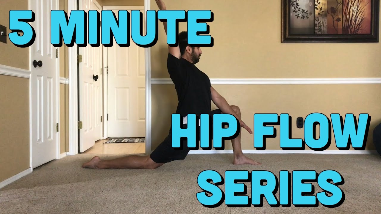 5 Minute Hip Flow Series - YouTube