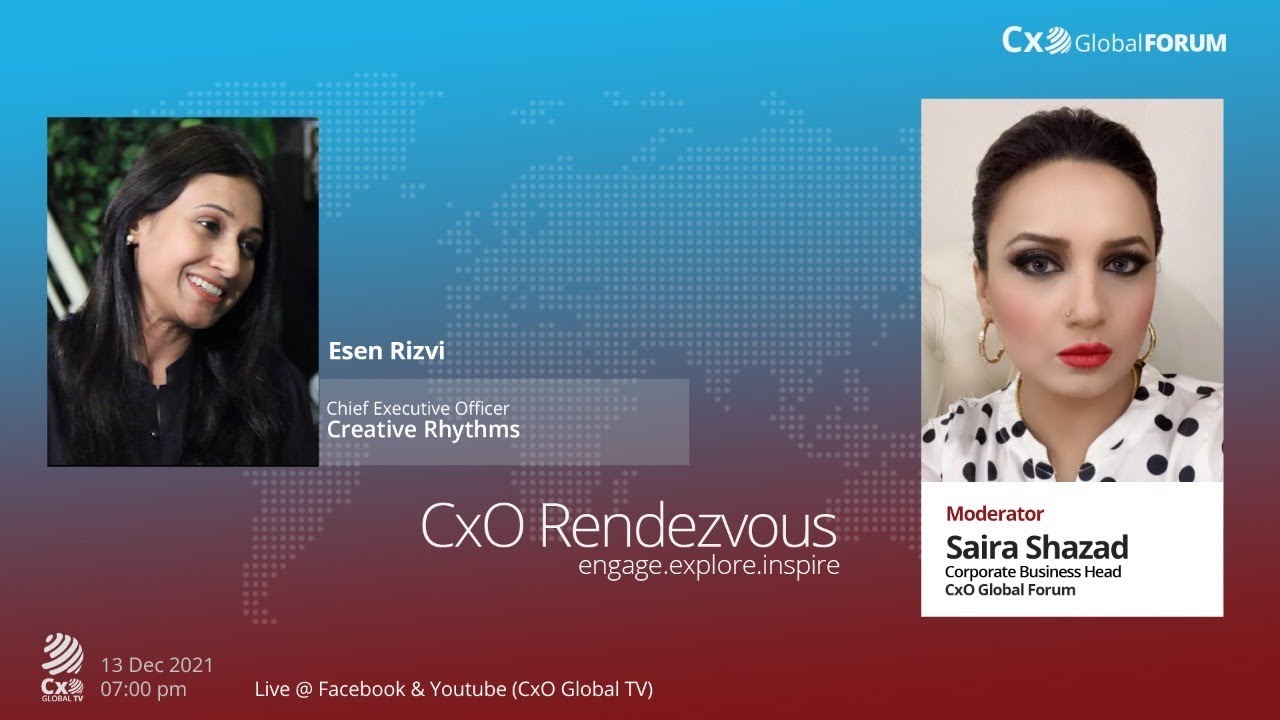 CxO Rendezvous with Esen Rizvi | Chief Executive Officer | Creative Rhythms - YouTube