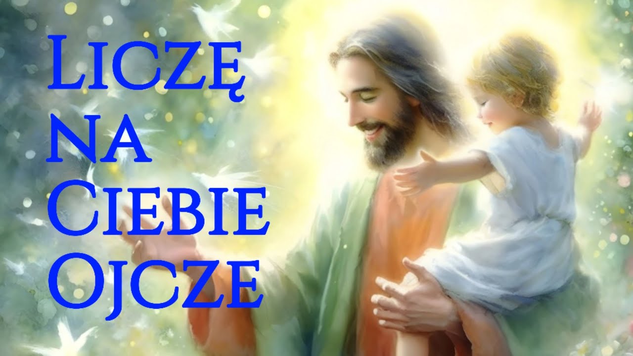 Liczę na Ciebie Ojcze/Kocham Polskę. Tu mi dobrze - YouTube