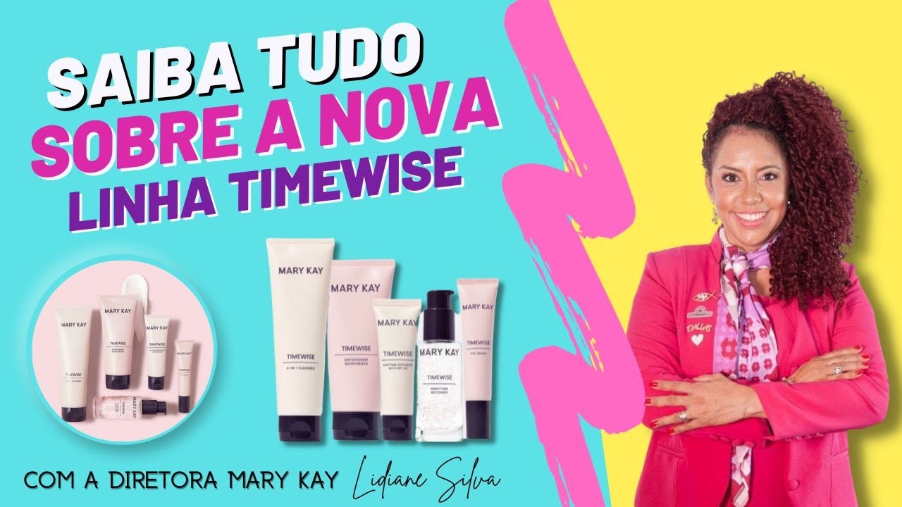 NOVO SISTEMA TIMEWISE MARY KAY | SAIBA TUDO | DIRETORA LIDIANE SILVA ...