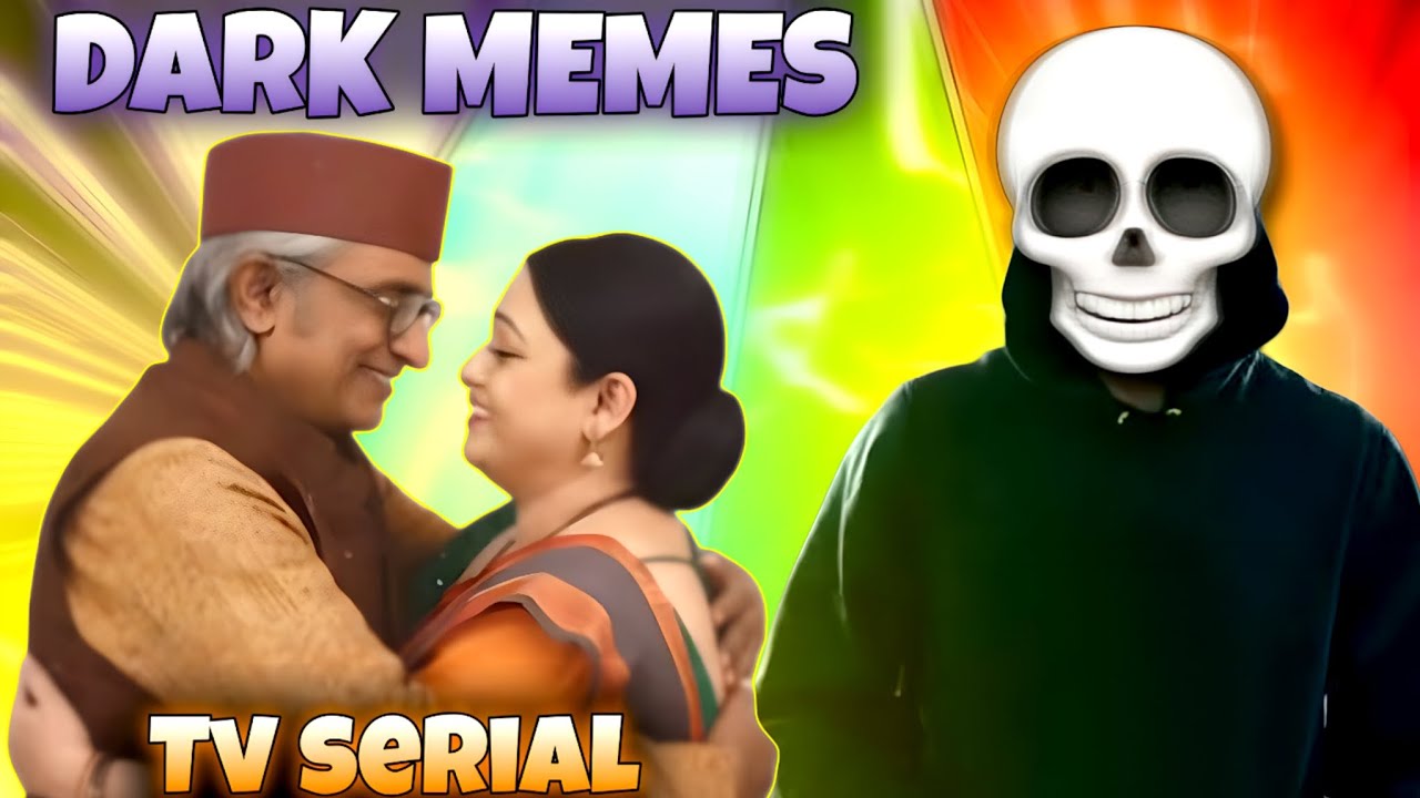 TV Serial Gone Dark 🌚 | Savage Indian Memes Compilation - YouTube