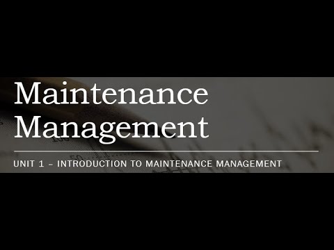 Unit 1 Introduction to Maintenance Management Part 1 - YouTube