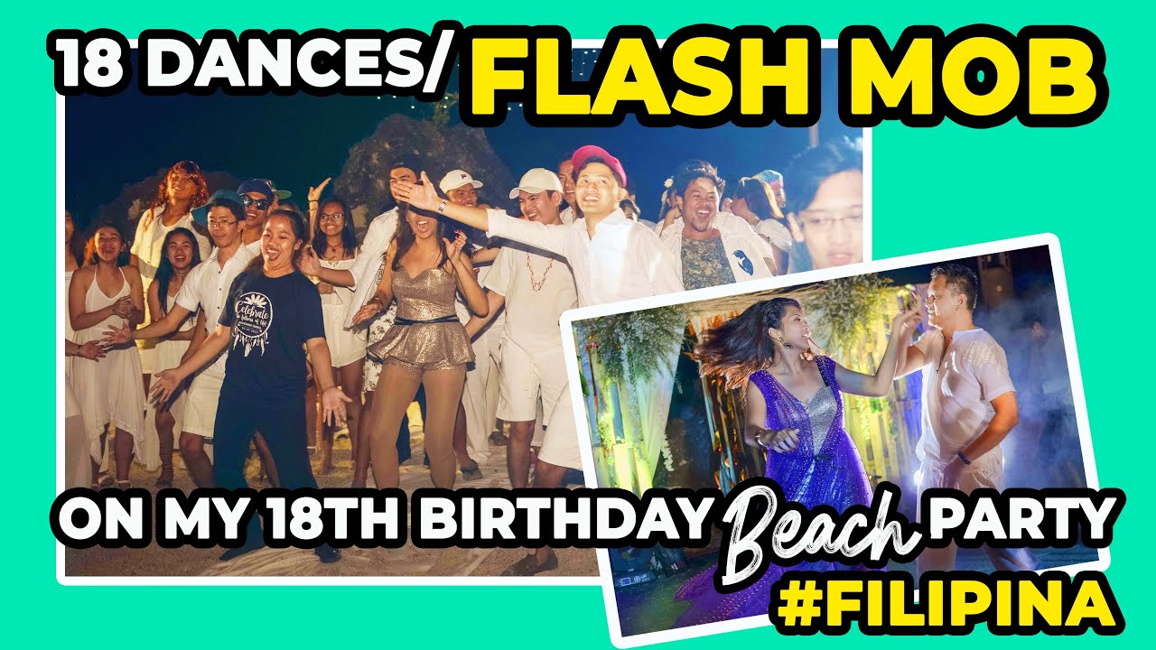 FLASH MOB (as the 18 DANCES) on my DEBUT BEACH PARTY - YouTube