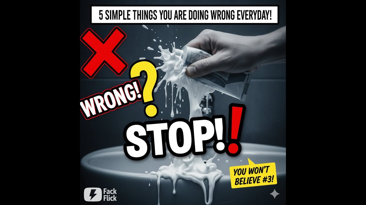 5 Simple Things You Are Doing Wrong Everyday! - YouTube
