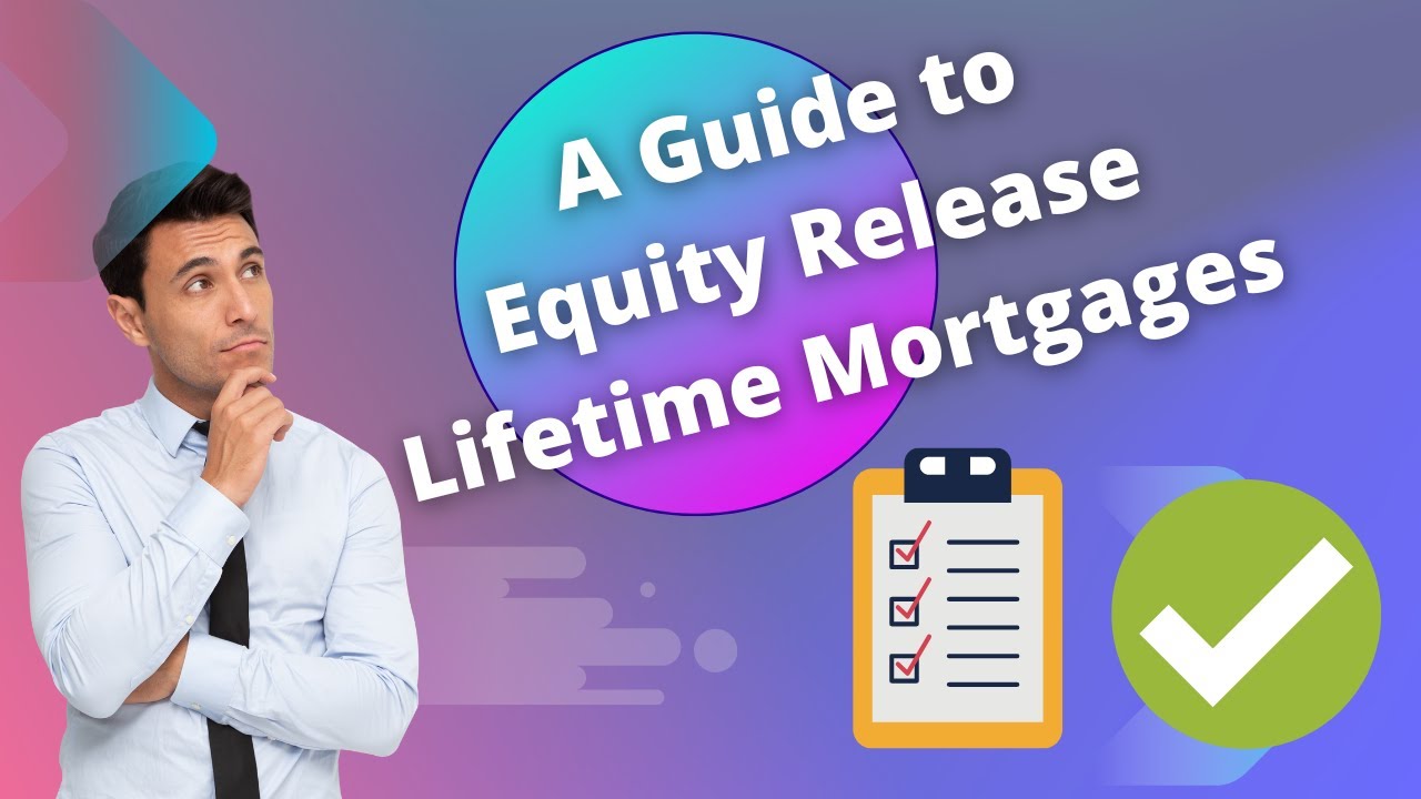 Equity Release Lifetime Mortgages - what they are, what they offer, and ...
