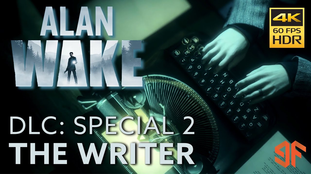Alan Wake Remastered DLC - Special 2: The Writer (4k 60fps HDR) - YouTube