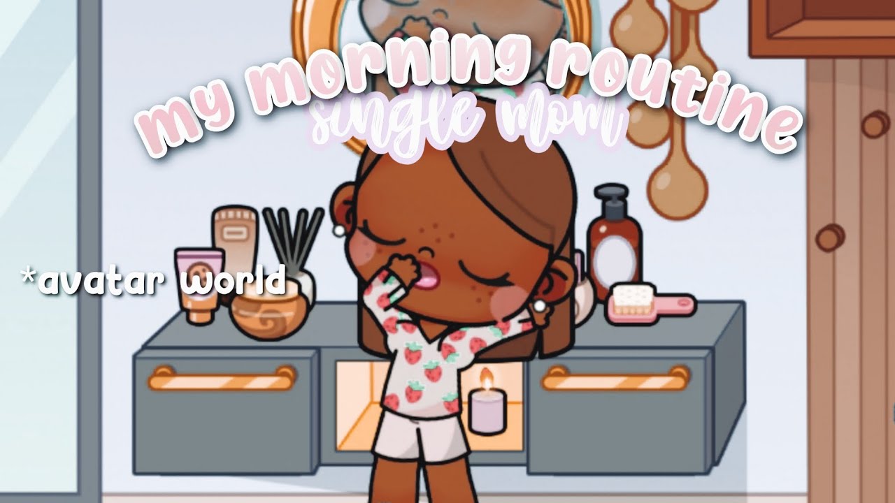 Morning routine as a single mom🏡 |*AVATAR WORLD ⭐🎀 - YouTube