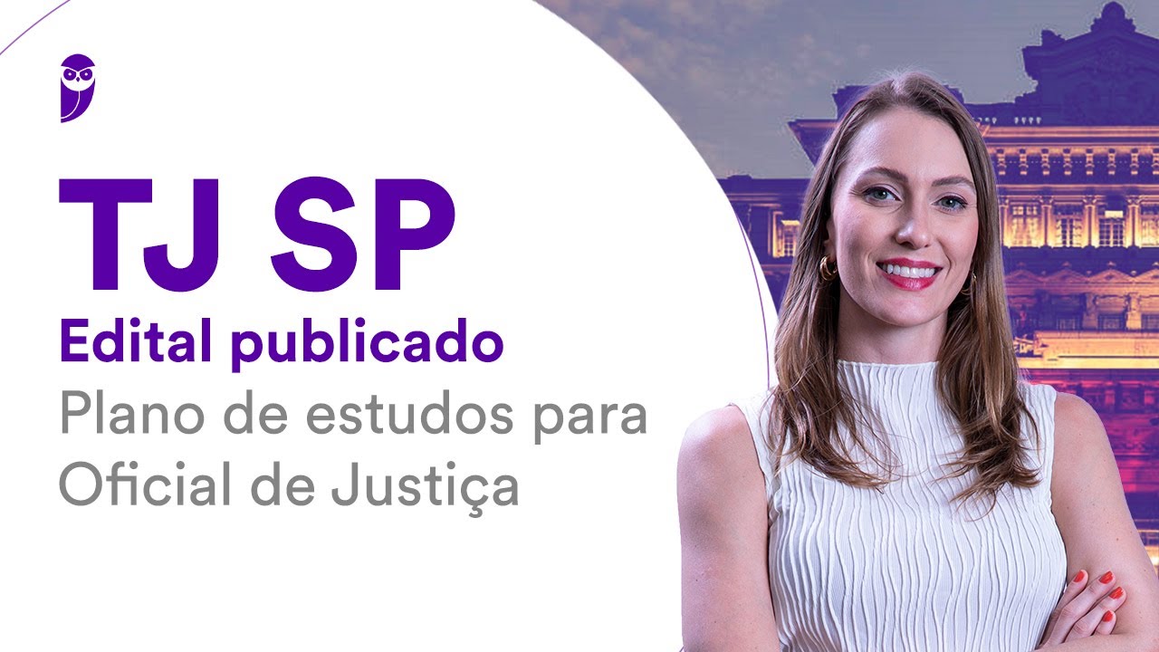 Concurso TJ SP - Edital publicado: Plano de estudos para Oficial de ...