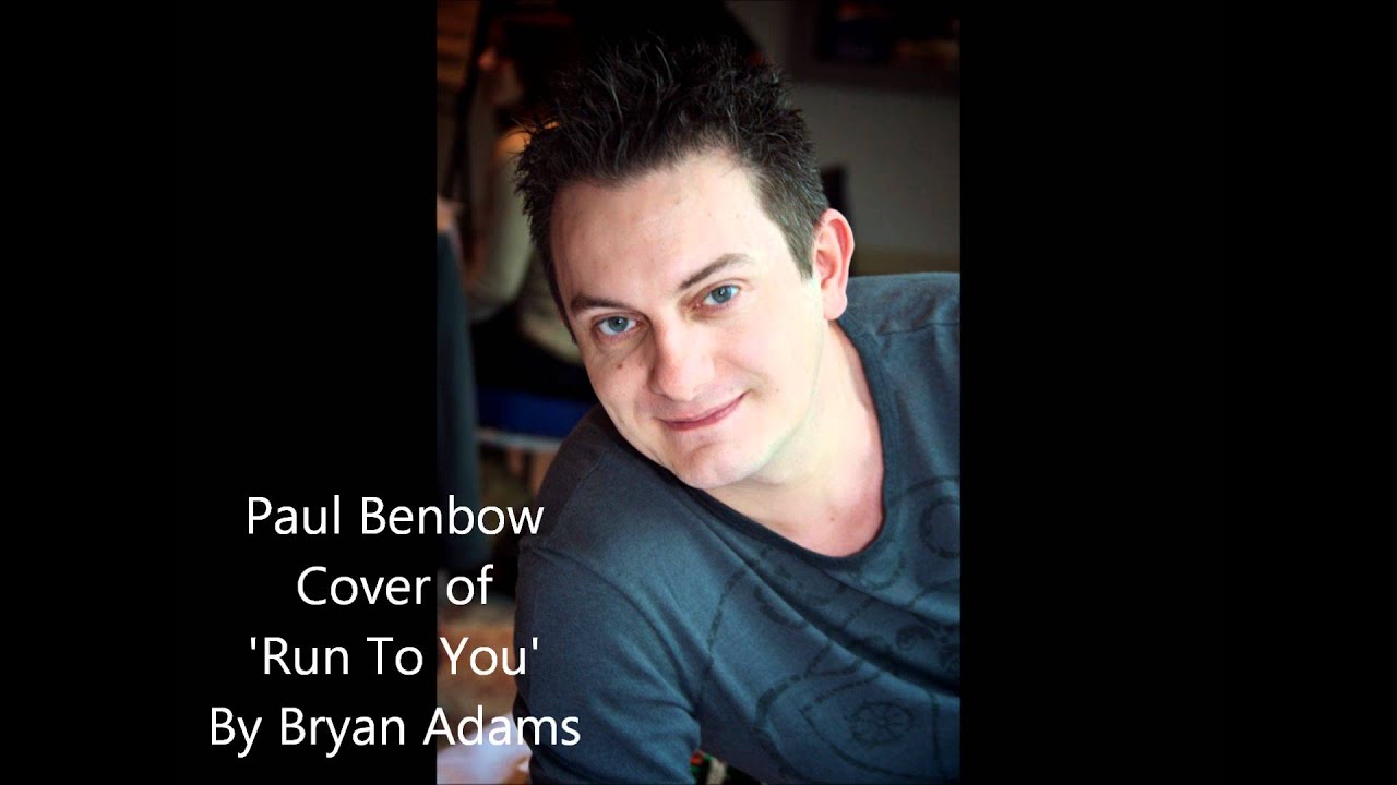 Paul Benbow - Run To You (Bryan Adams Cover) - YouTube