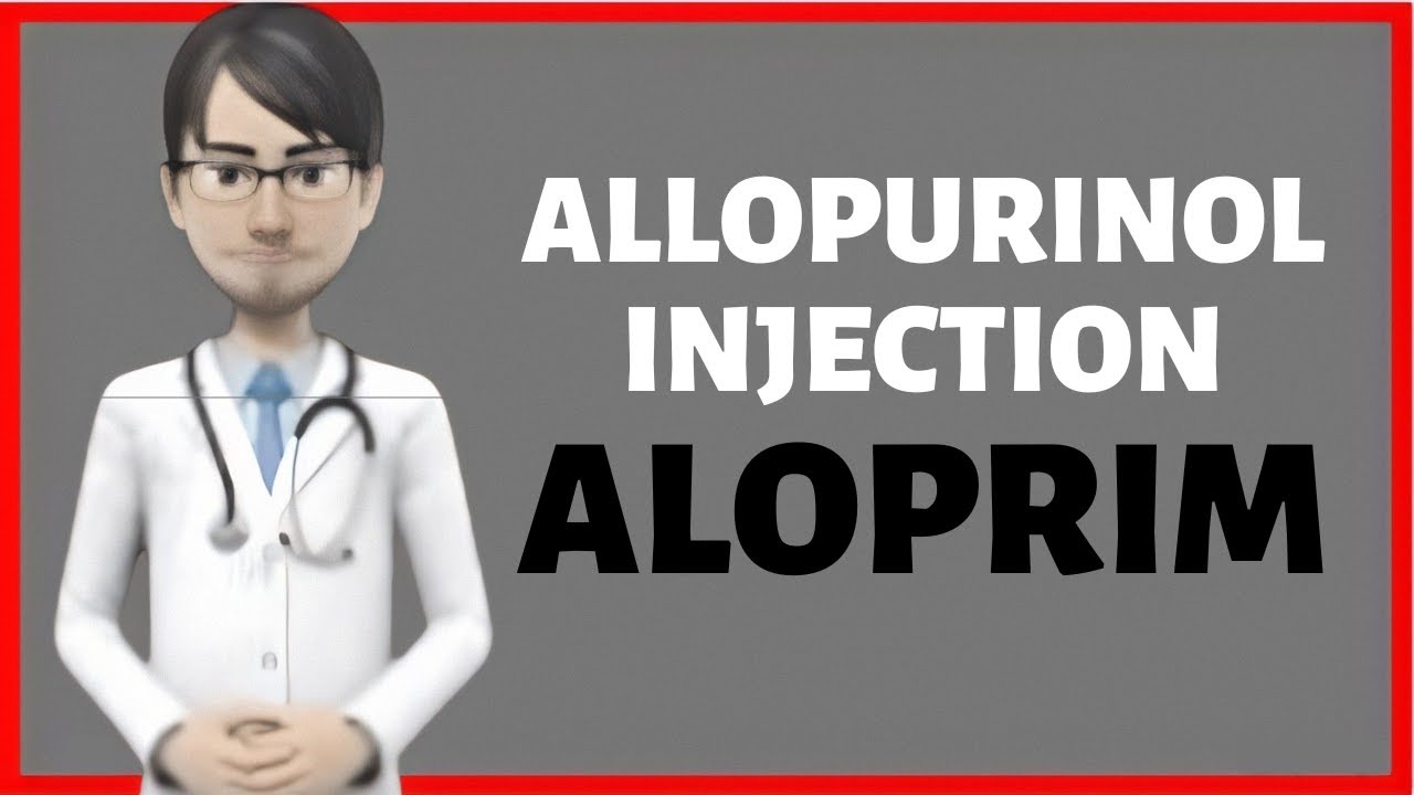 ALLOPURINOL INJECTION, allopurinol injection review, Aloprim, What is ...