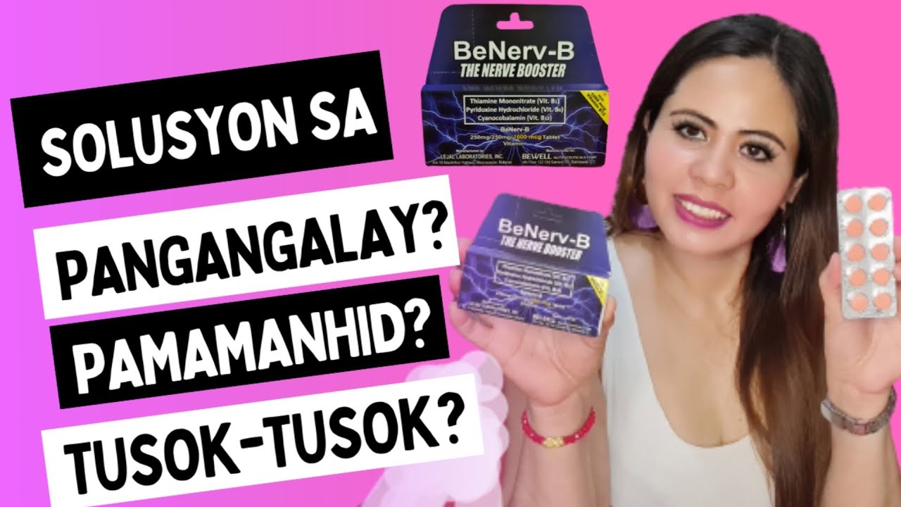 BENERV-B THE NERVE BOOSTER REVIEW! | BENEPISYO NG VITAMIN B1, B6, B12 ...