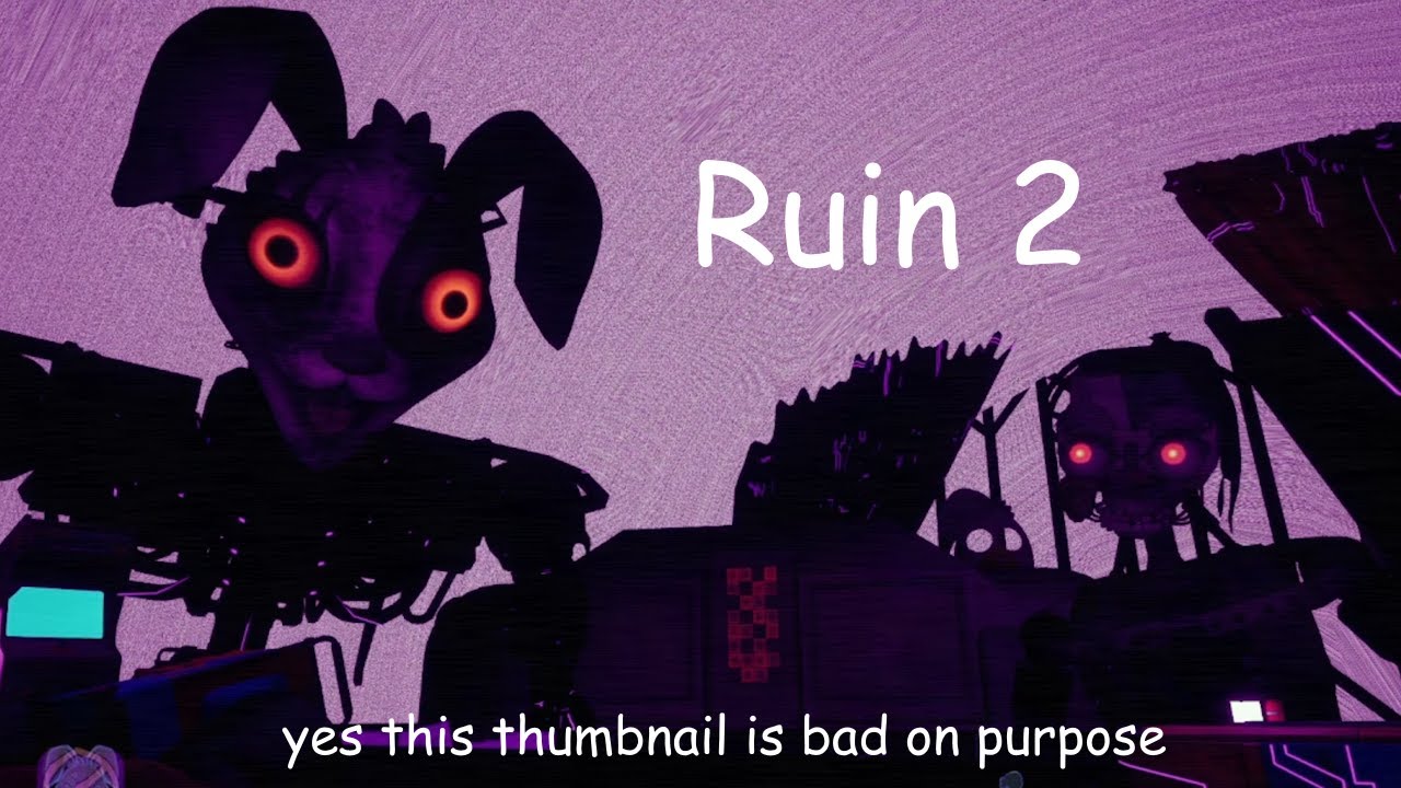 FNaF RUIN 2: I really wanted to like this. - YouTube