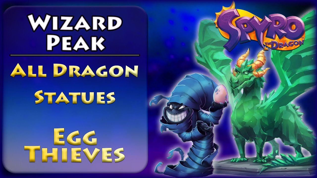 Wizard Peak - Collectibles (Dragon Statues, Egg Thieves) | Spyro ...