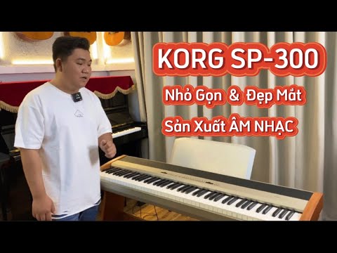 Giới Thiệu Piano Korg Sp-300 Sử Dụng Đơn Giản, Âm Thanh Hay - YouTube