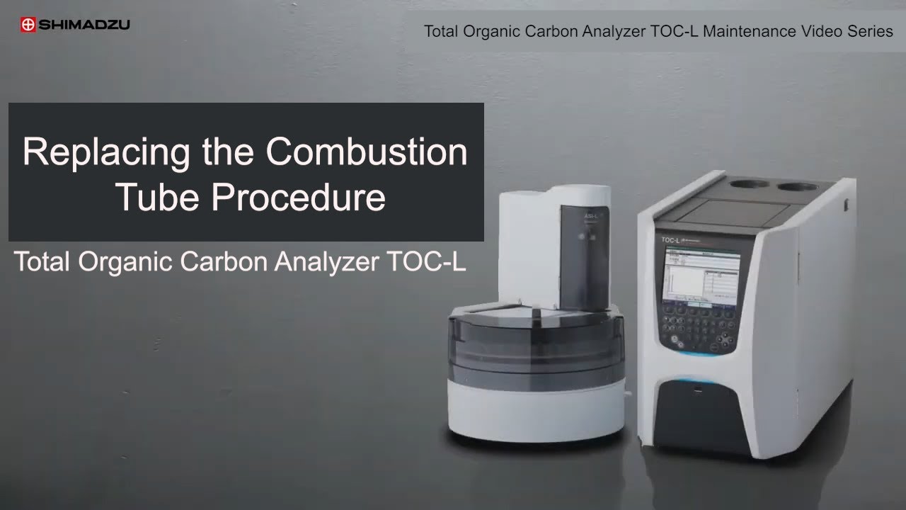 Replacing the Combustion Tube Procedure: Total Organic Carbon Analyzer ...
