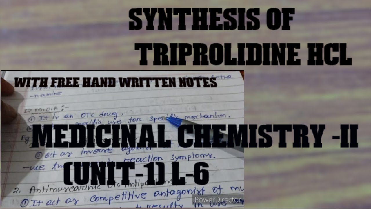 SYNTHESIS OF Triprolidine HCL(L-5) unit-1 #med chem -ll @pharmacare840 ...