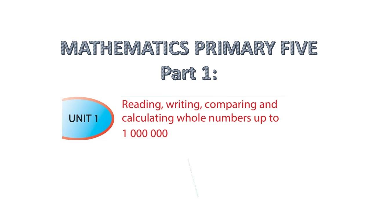 Primary five Mathematics: READING AND WRITING NUMBERS UP TO 1 000 000 ...
