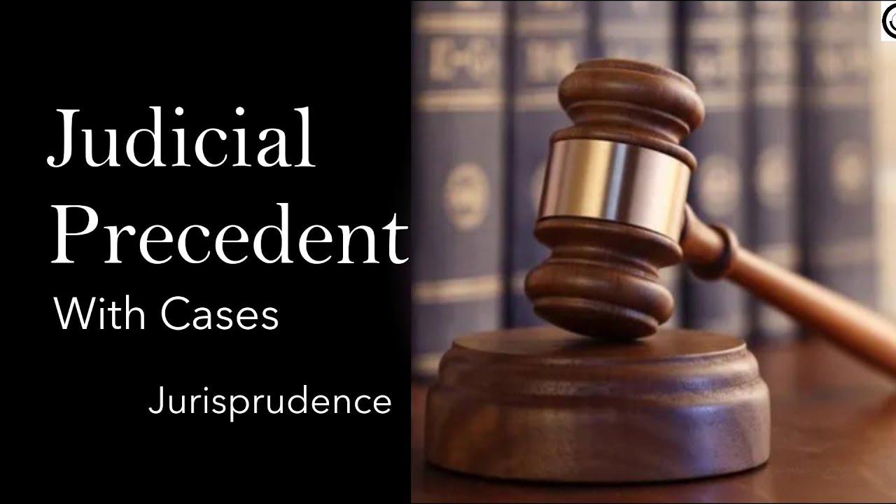 Judicial Precedent with cases ||Jurisprudence - YouTube