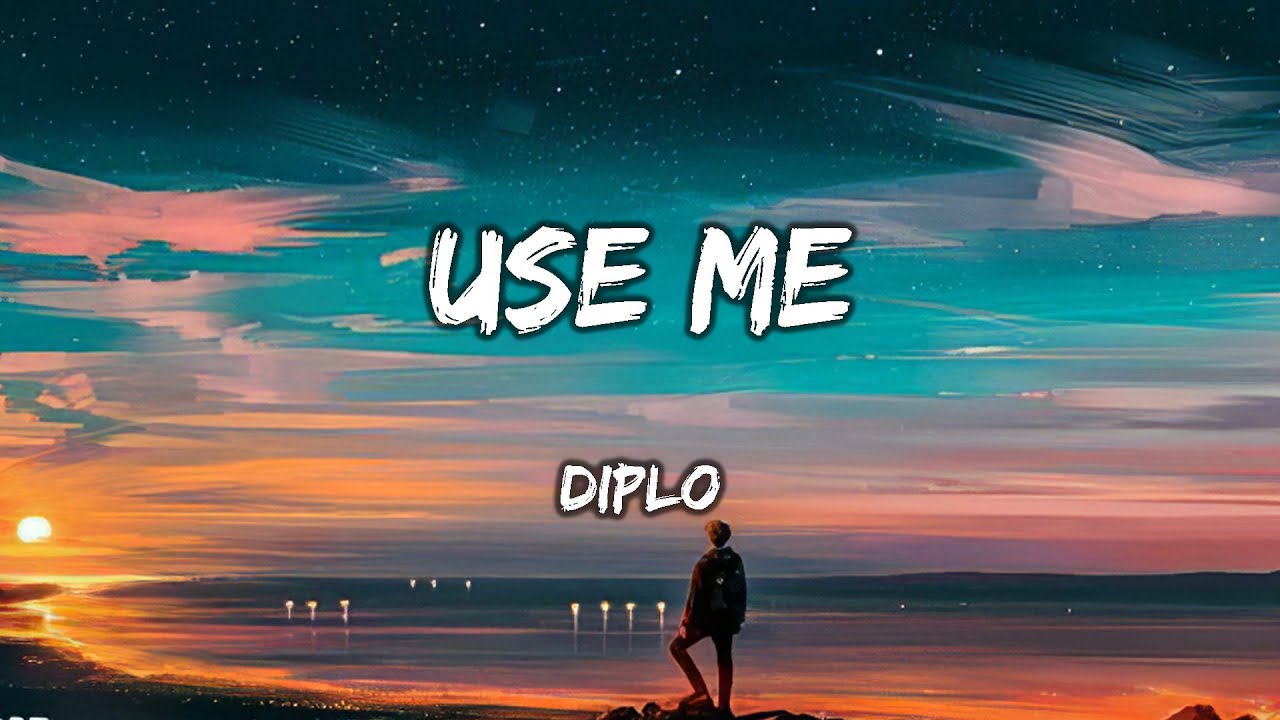 Diplo - Use Me (Lyrics) ft. Dove Cameron & Sturgill Simpson - YouTube